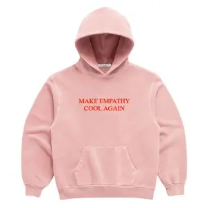 DONT EAT THE HOMIES Make Empathy Cool Again' Graphic Hoodie