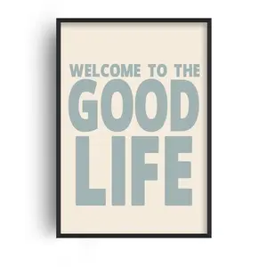 FANCLUB Neutrals Welcome To The Good Life Playful Music Quote Art Print - Blue