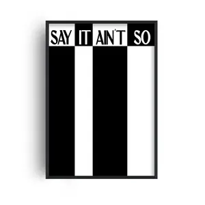 FANCLUB Black / White Say It Ain't So Retro Music Giclée Art Print A2 - Black/white