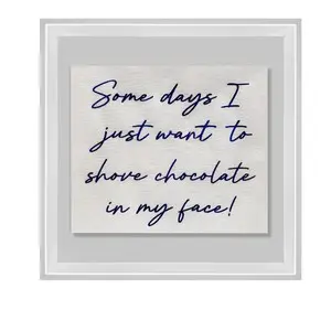 LILLY LOVES Some Days I Just Want To Shove Chocolate In My Face Artwork - Blue