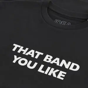 IDEA That Band You Like" Organic Cotton T-shirt