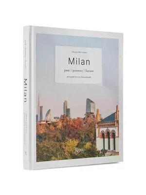 RIZZOLI Milan: Past, Present, Future Book