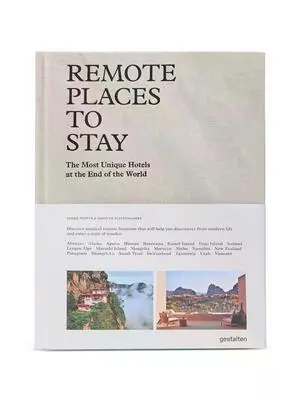GESTALTEN Remote Places To Stay: The Most Unique Hotels At The End Of The World Book - Neutrals