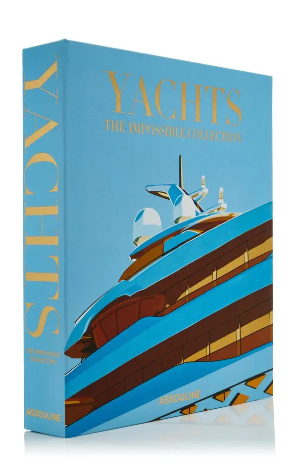Assouline Yachts: The Impossible Collection Hardcover Book