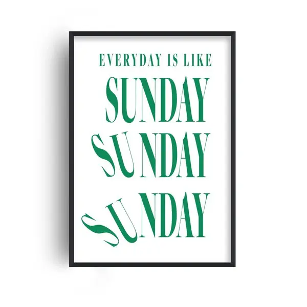 FANCLUB Everyday Is Like Sunday Mindful Relaxation Music Art Print - Green
