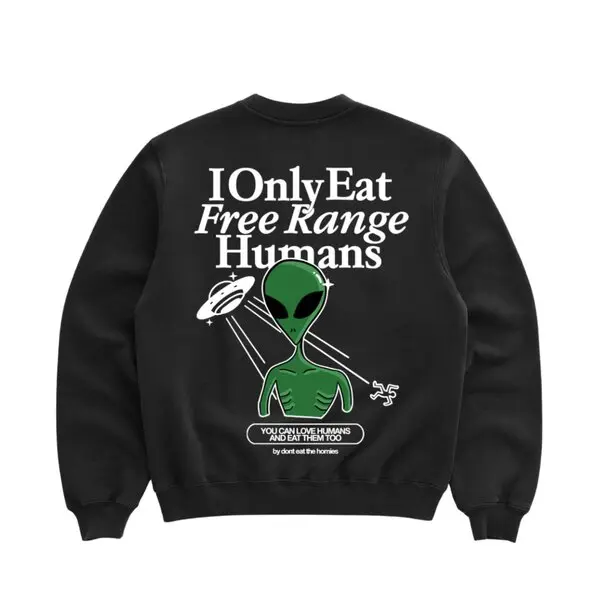 DONT EAT THE HOMIES Alien Crewneck - Black