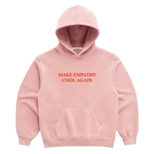 DONT EAT THE HOMIES Make Empathy Cool Again Hoodie - Pink