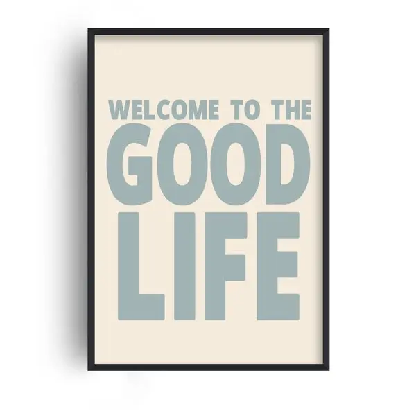FANCLUB Neutrals Welcome To The Good Life Playful Music Quote Art Print - Blue