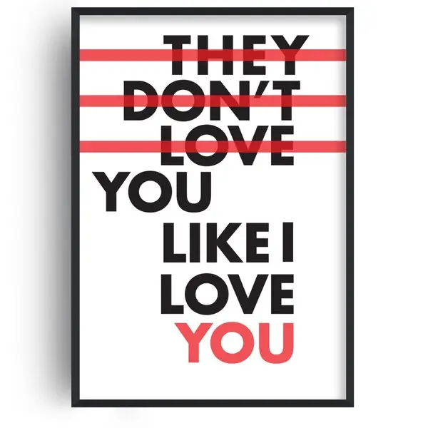 FANCLUB Black / Red They Don't Love You Like I Love You Giclée Retro Art Print A2 - Black/red