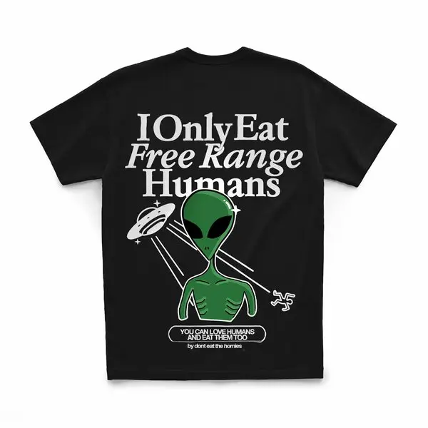 DONT EAT THE HOMIES Alien Tee - Black