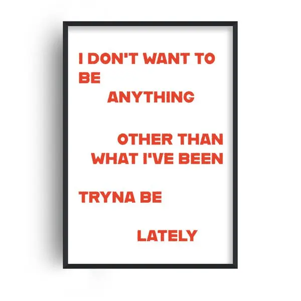 FANCLUB What I've Been Tryna Be Lately One Tree Hill Retro Music Positive Slogan Giclée Art Print - Red