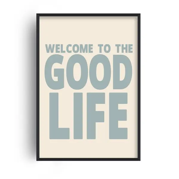 FANCLUB Neutrals Welcome To The Good Life Playful Music Quote Art Print A2 - Blue
