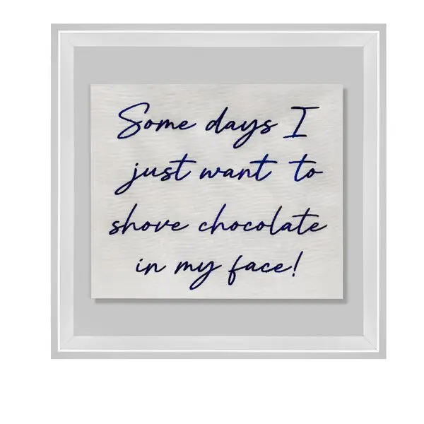 LILLY LOVES Some Days I Just Want To Shove Chocolate In My Face Artwork - Blue