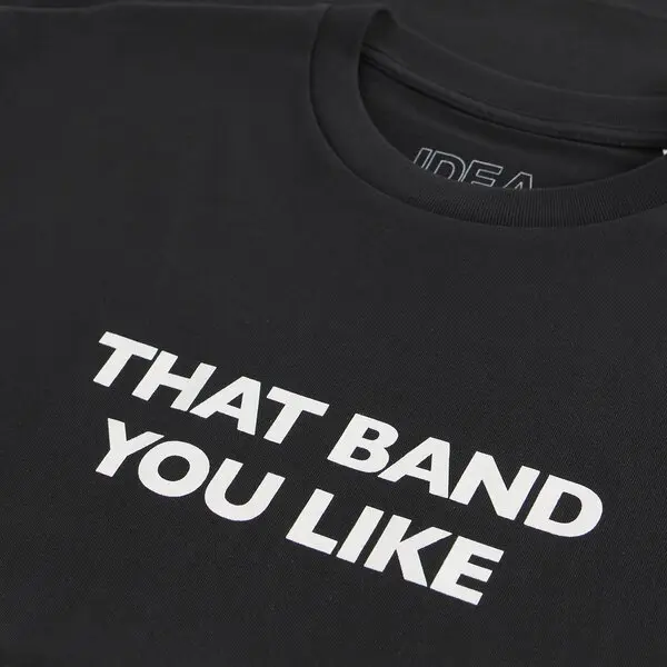 IDEA That Band You Like" Organic Cotton T-shirt