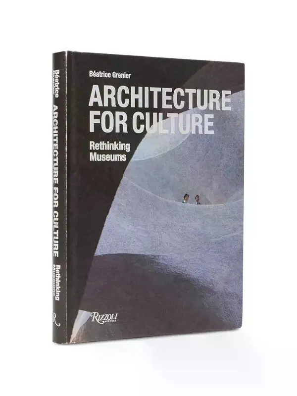 RIZZOLI Architecture For Culture: Rethinking Museums Book