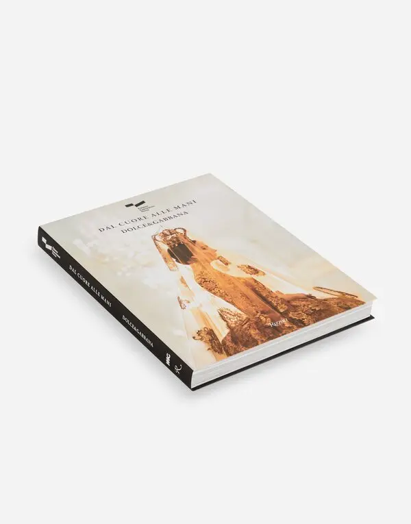 Dolce & Gabbana From The Heart To The Hands -italian Version Books