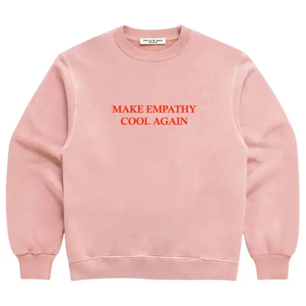 DONT EAT THE HOMIES Make Empathy Cool Again Crewneck