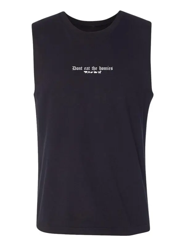 DONT EAT THE HOMIES Muscle Tank - Black