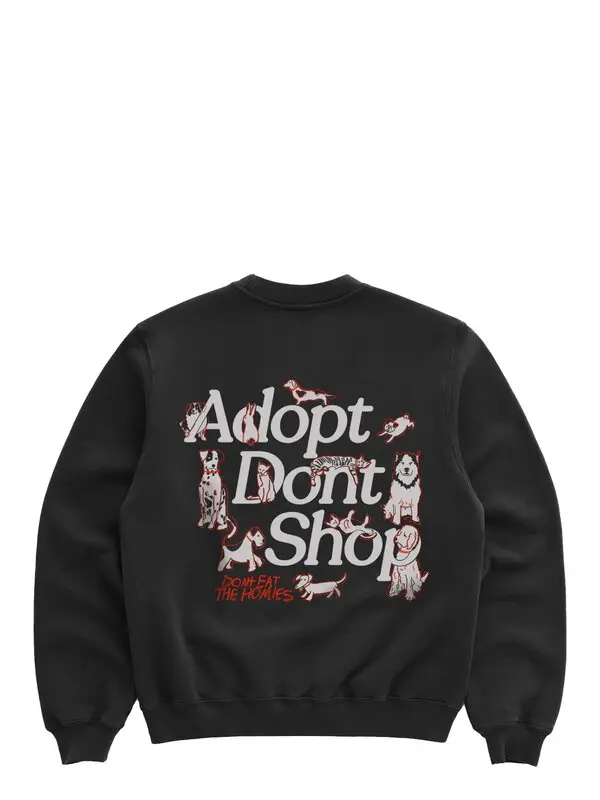 DONT EAT THE HOMIES Adopt Dont Shop Crewneck - Black