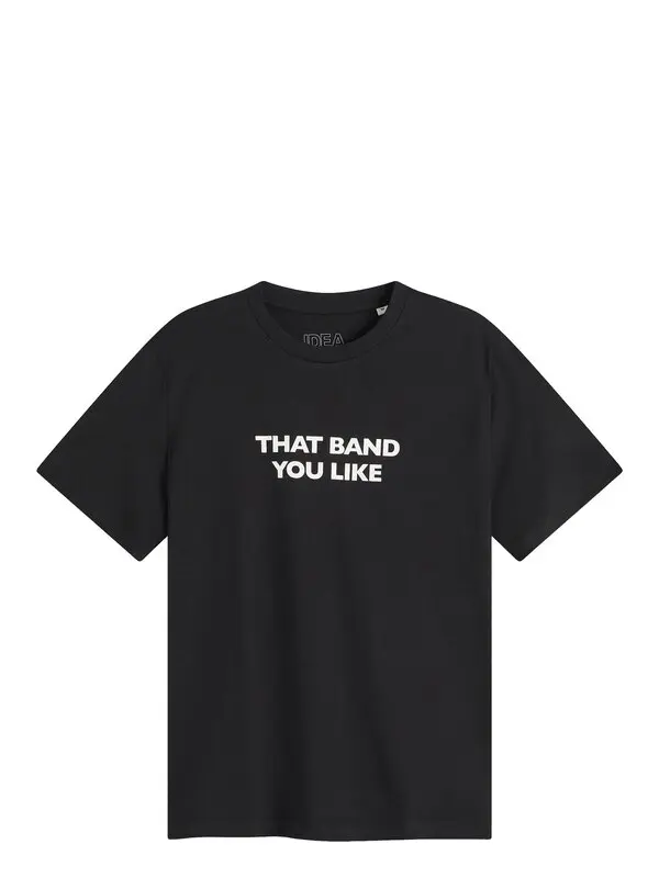 IDEA That Band You Like T-shirt - Black